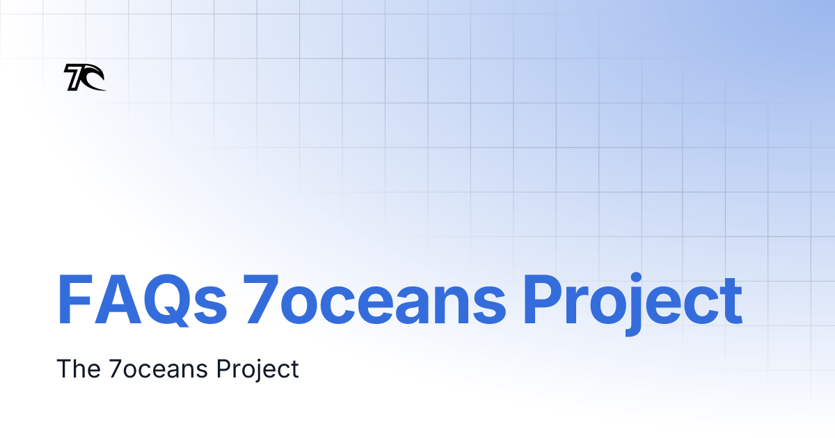 FAQs 7oceans Project | 7oceans